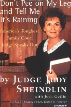 Judge Judy, 'Don't Pee on My Leg and Tell Me It's Raining' | Top 9 ...