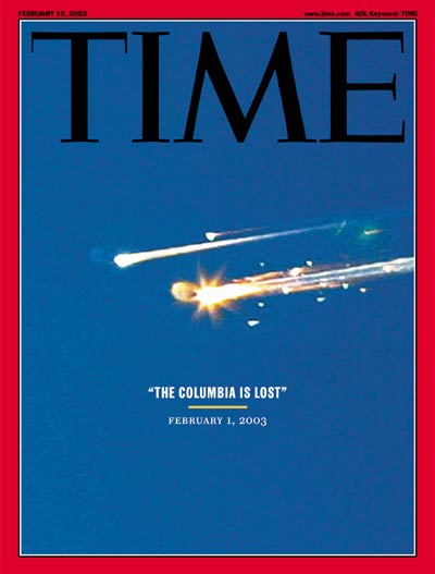 The Columbia Is Lost (February 10, 2003) | TIME and Space: A Lofty ...